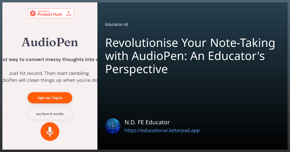 Revolutionise Your Note-Taking with AudioPen: An Educator's Perspective ...