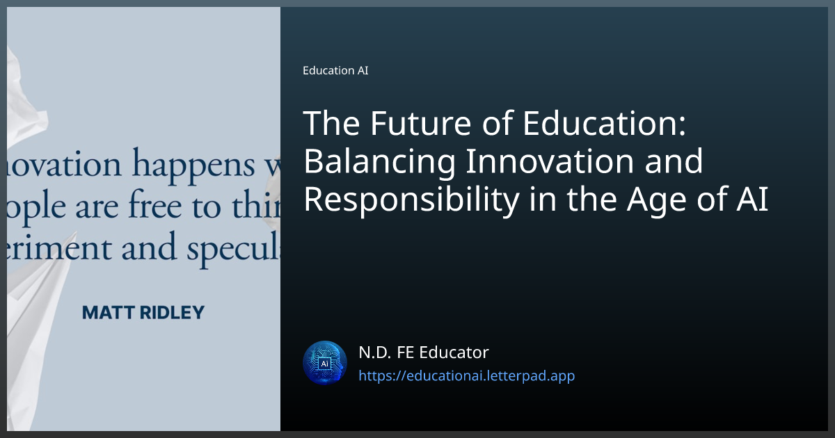The Future Of Education Balancing Innovation And Responsibility In The Age Of Ai By N D Fe