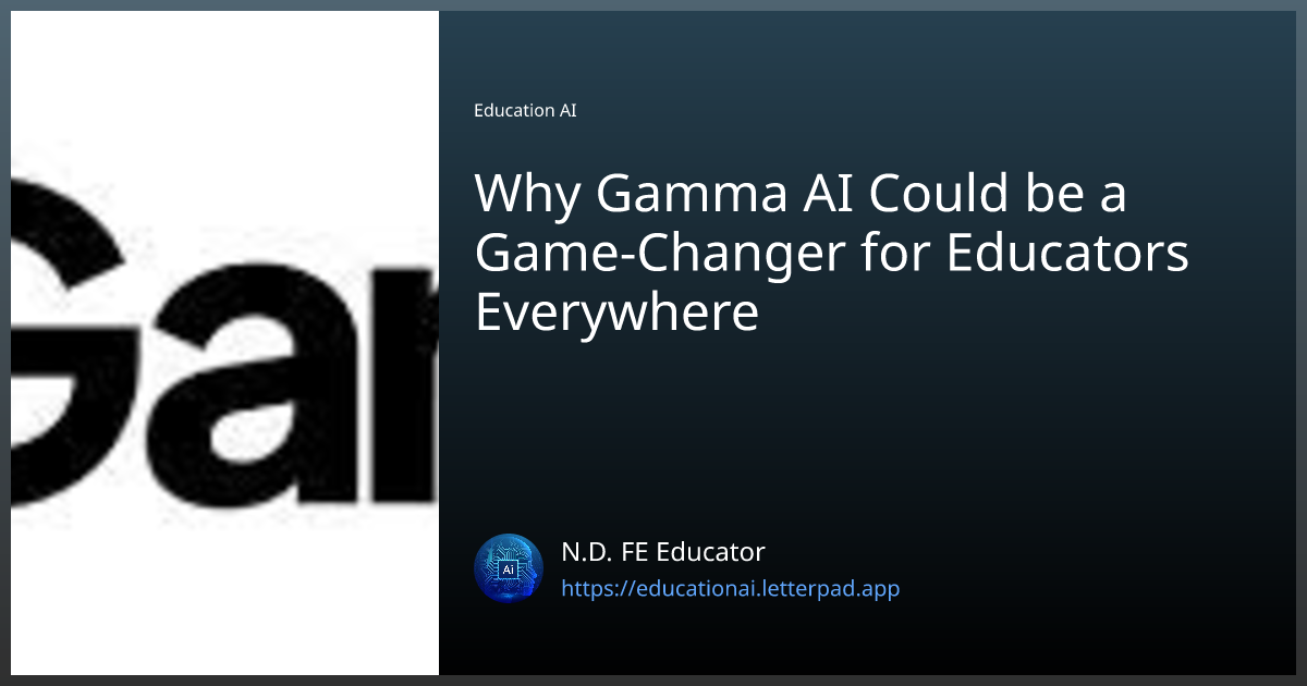 Why Gamma AI Could be a Game-Changer for Educators Everywhere | by N.D ...